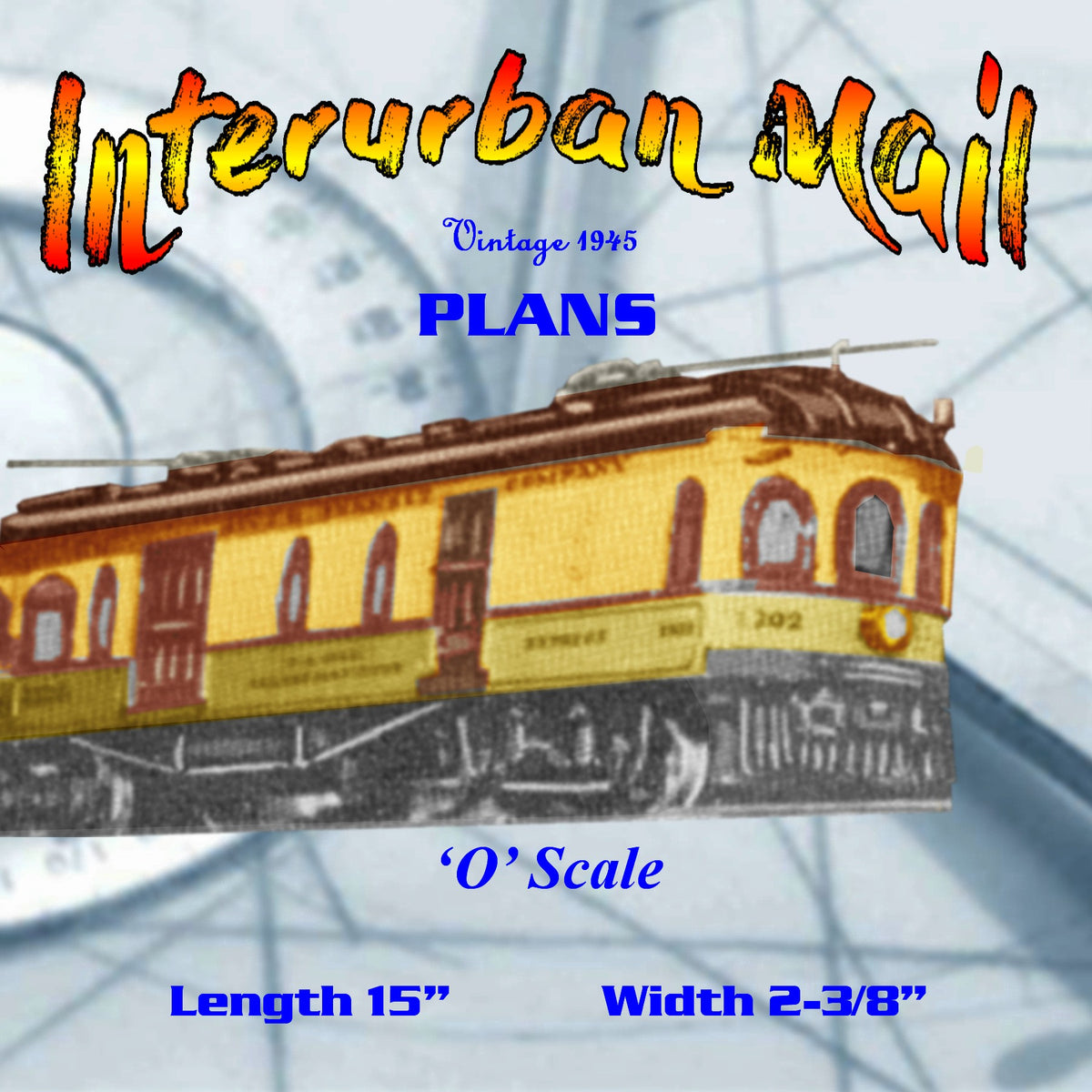 Full size printed plan O GAUGE TROLLEY Interurban Mail A 1945 PLAN ...
