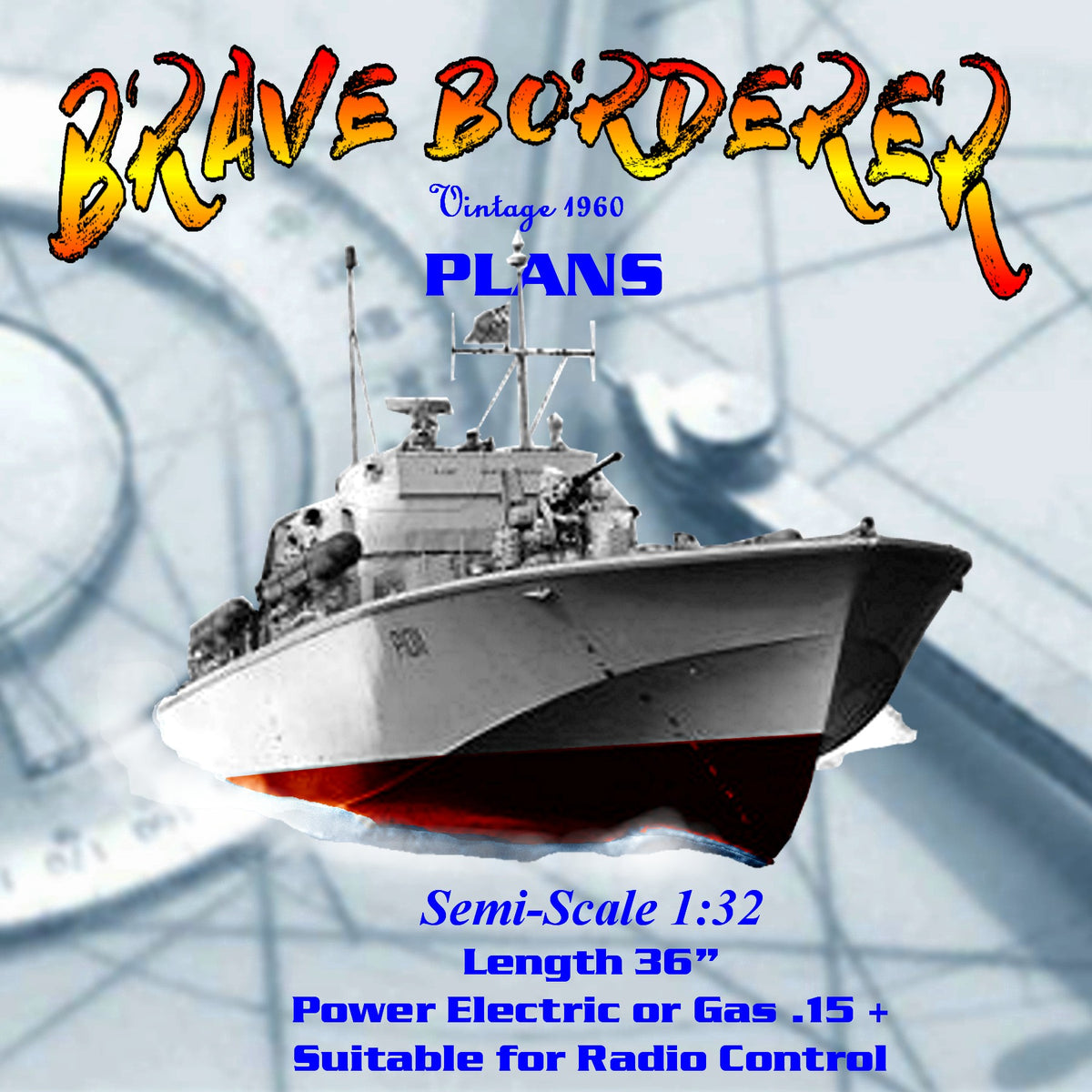 Full Size Printed Plan SCALE 1:32 fast patrol boat BRAVE BORDERER Suit ...