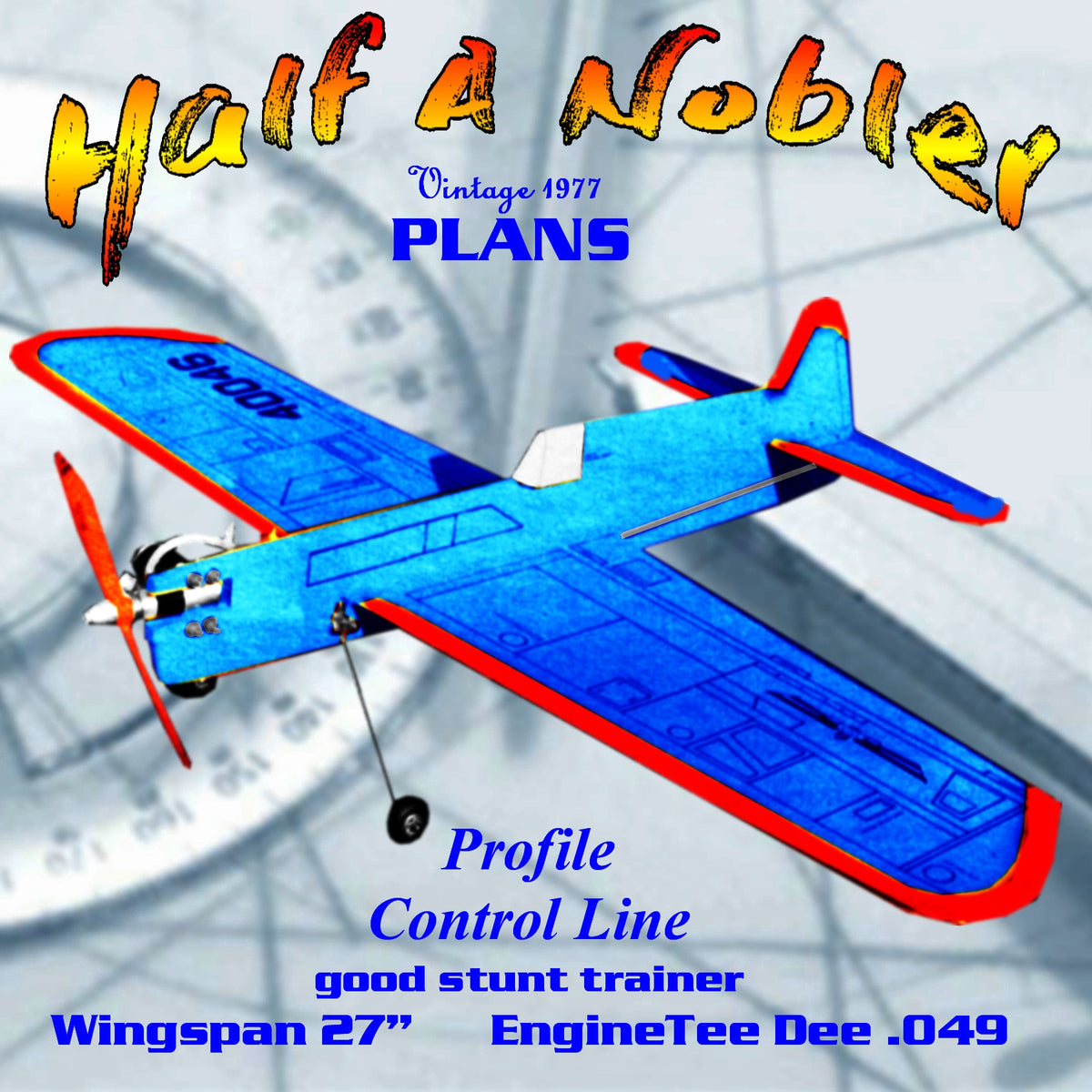 Full Size Printed Plan a good stunt trainer Half A Nobler CONTROL LINE ...